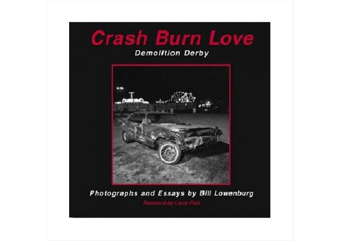 Crash Burn Love : Demolition Derby – LoosenArt