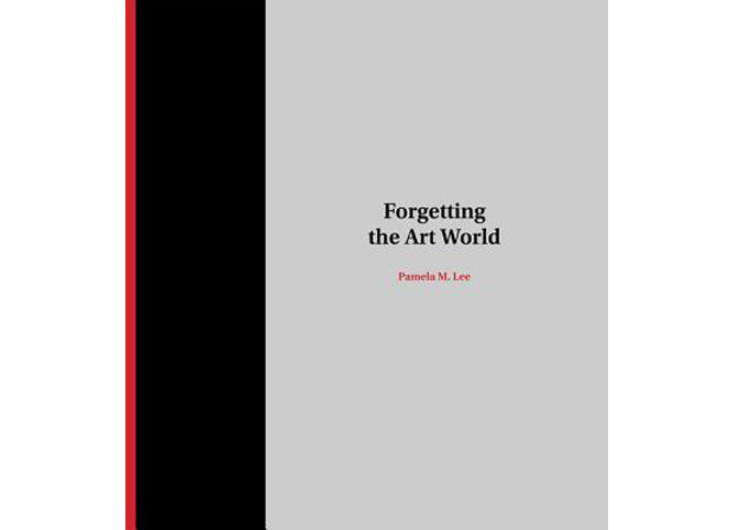 Forgetting the Art World – LoosenArt