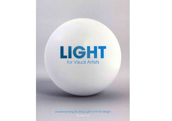 Light for Visual Artists : Understanding & Using Light in Art & Design ...